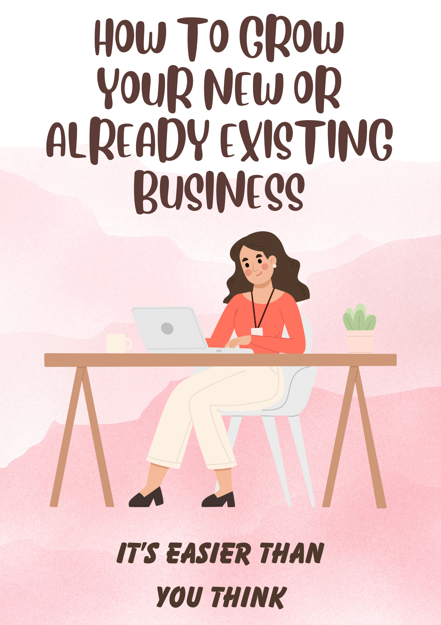 How To Grow Your New or Already Existing Business Fast